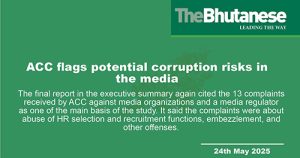 ACC flags potential corruption risks in the media – The Bhutanese